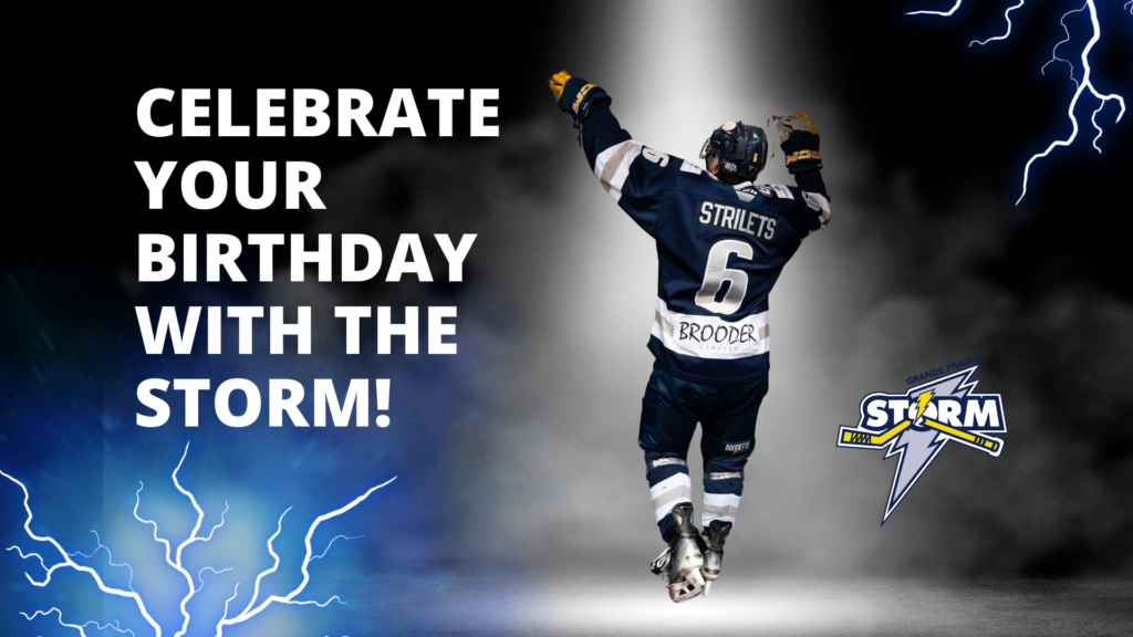 Celebrate Your Birthday With The Storm | Grande Prairie Storm